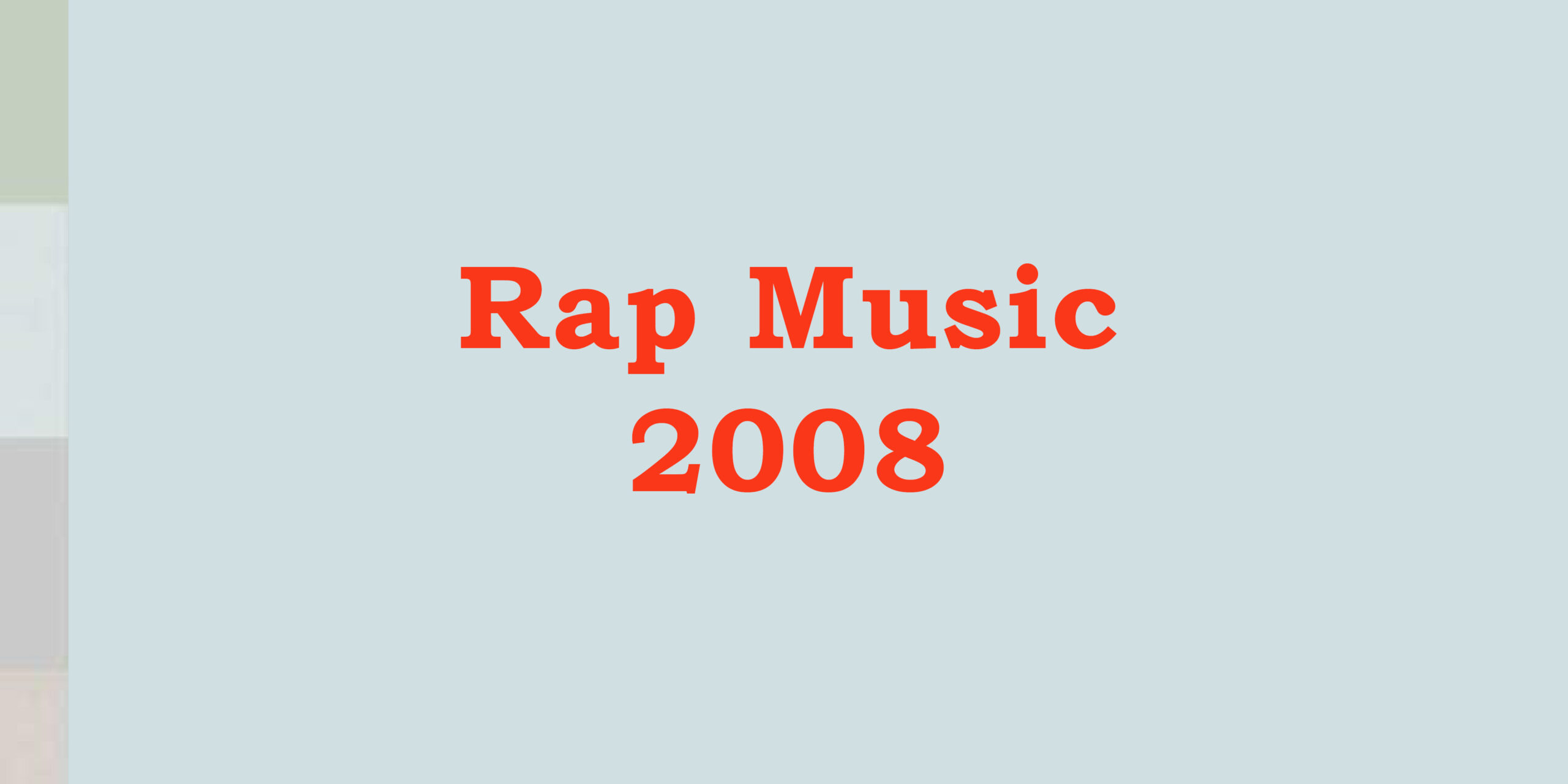 Great Rap Releases of 2008 - Kramer the Curator