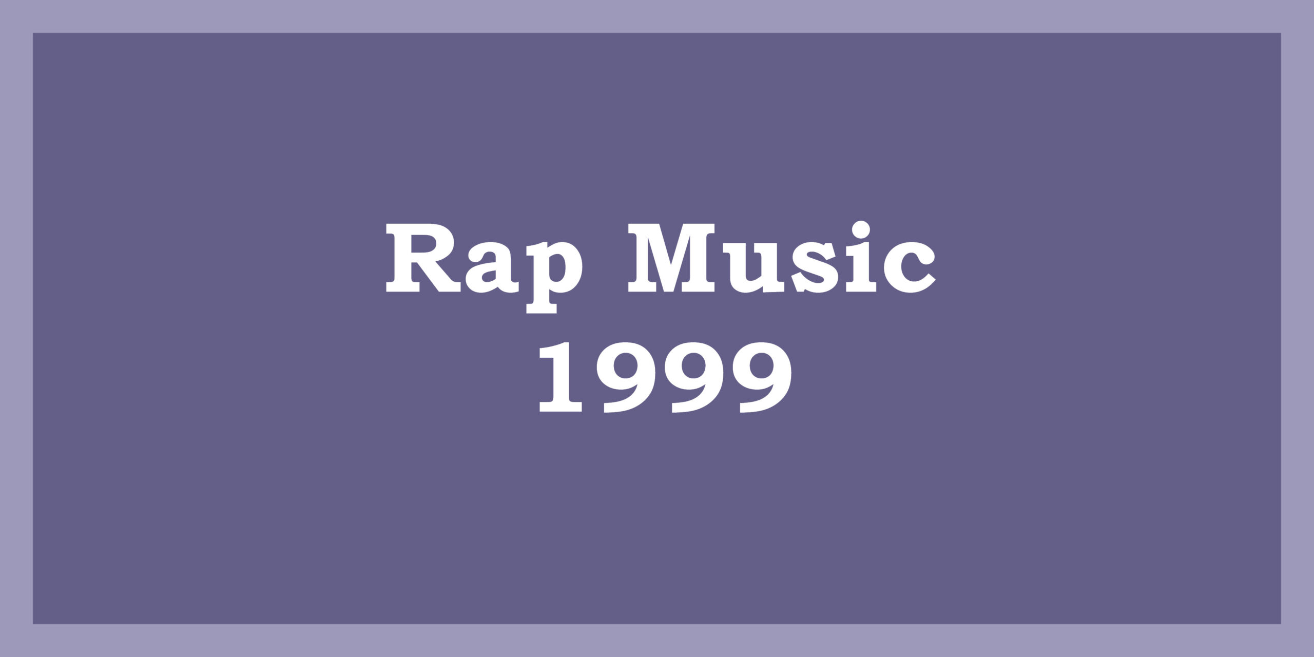 Great Rap Releases of 1999 - Kramer the Curator