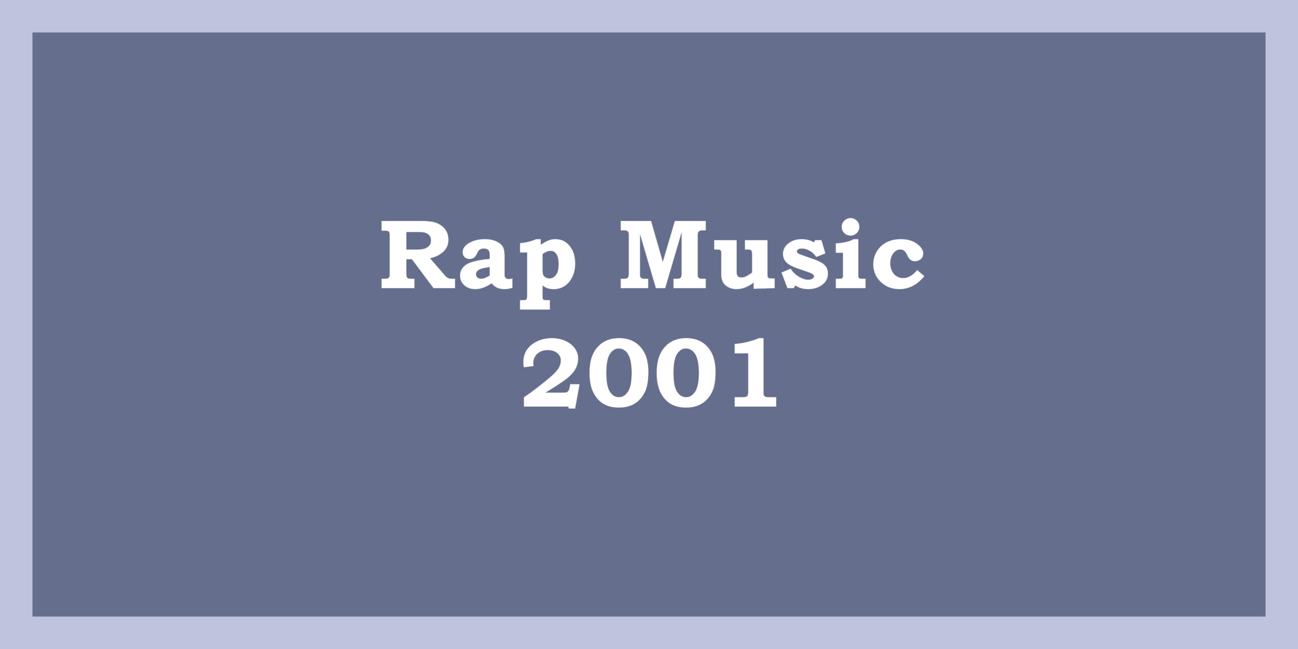 Great Rap Releases of 2001 - Kramer the Curator